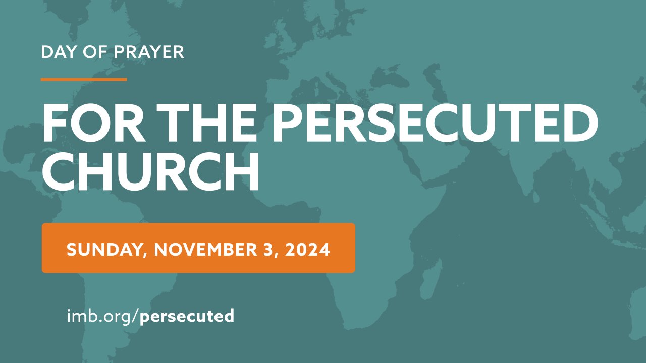 New! Pray for the Persecuted Church - IMB Pray