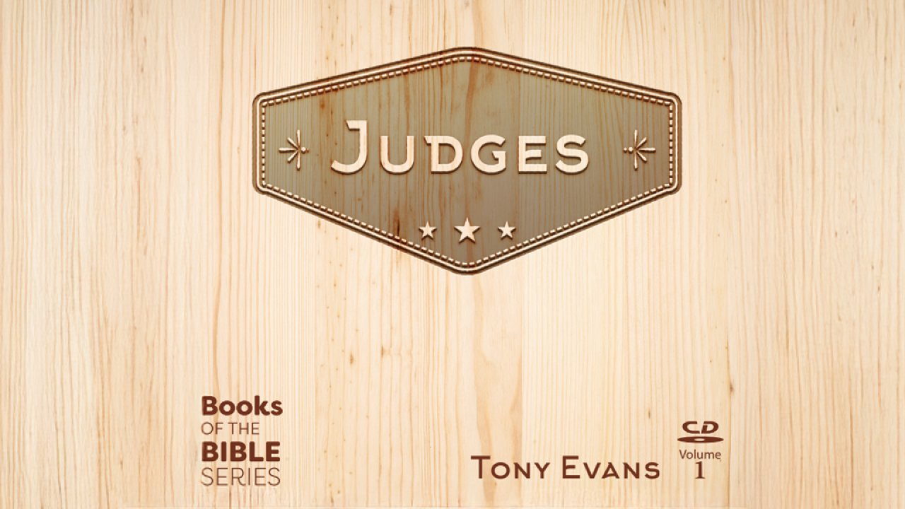 The Rise of the Judges - TUA: Tony Evans