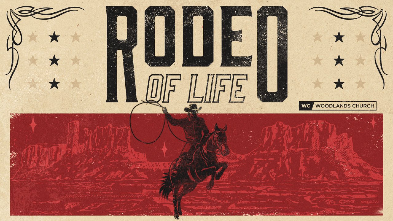Rodeo of Life - Woodlands Church