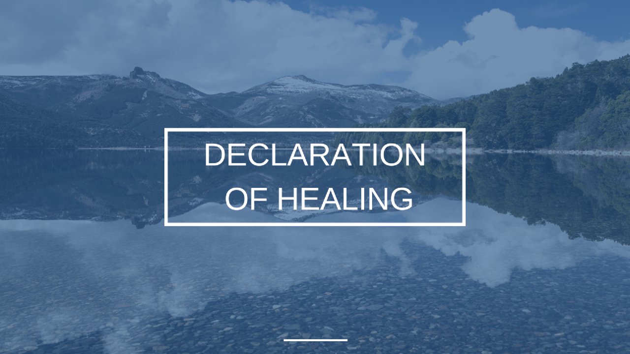 Declaration of Healing - Walking by Faith