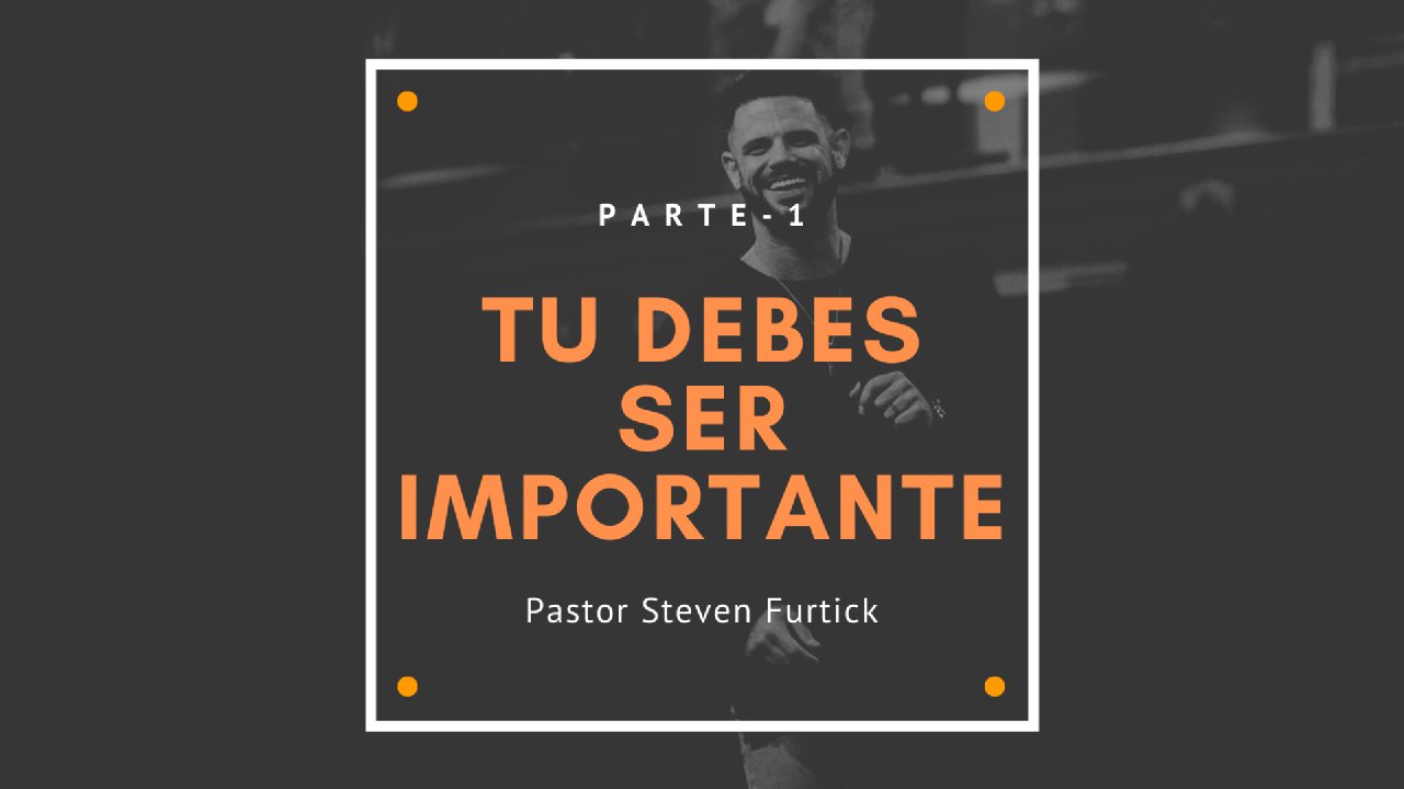 Tu Debes Ser Importante (Parte I) - Aliento Vision TV Network