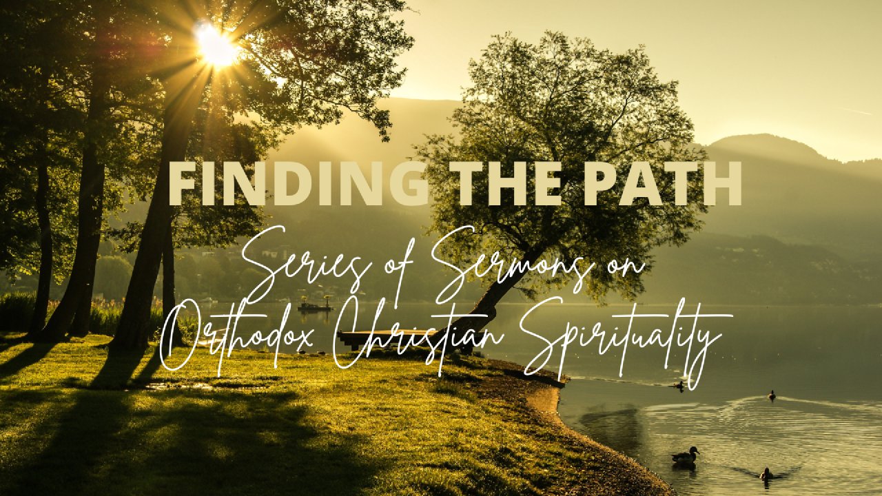 Part 2 Finding the Path - Discipline and Training - Orthodox Australia