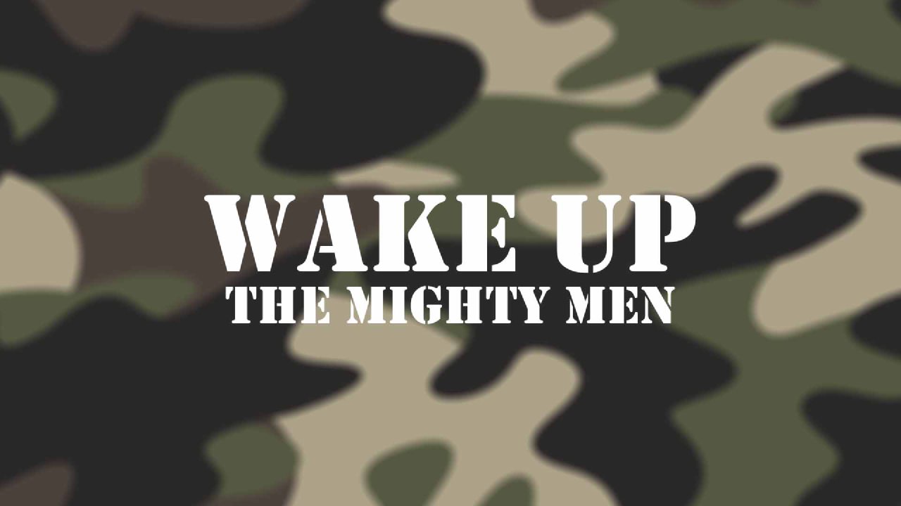 Wake Up The Mighty Men - SRC App