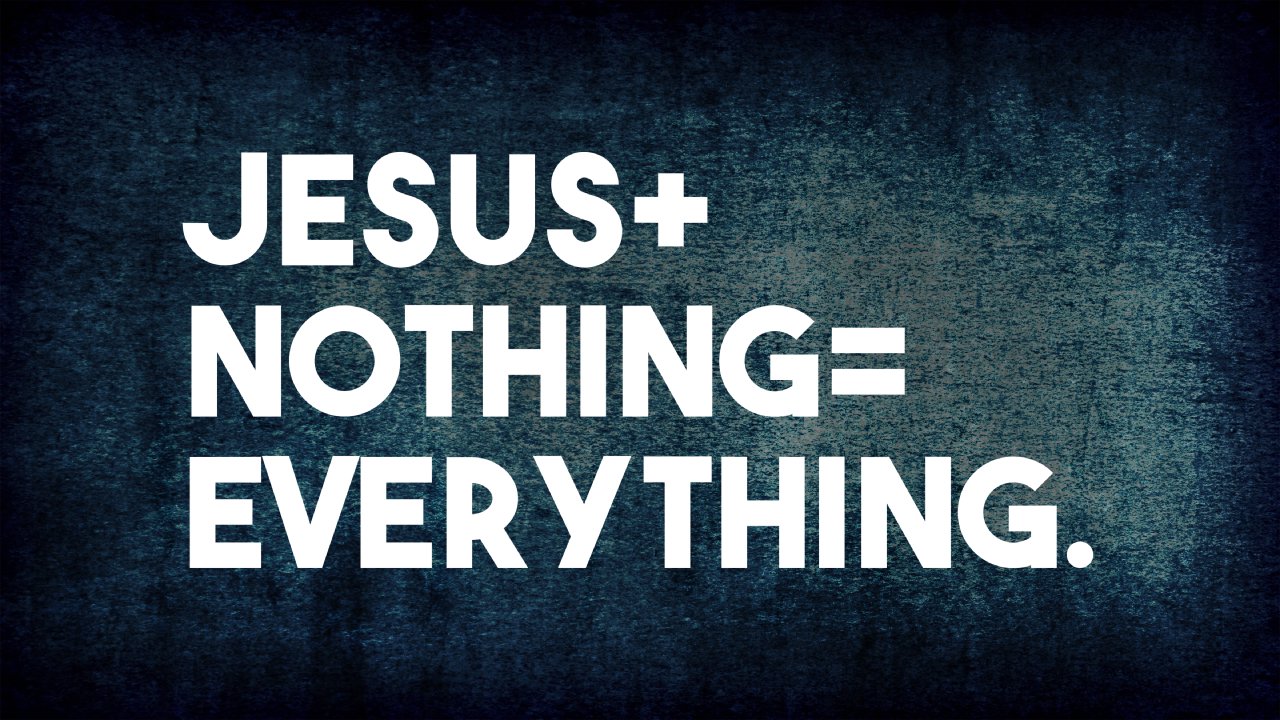 Jesus Nothing Everything Quotes 4 Things For Which Christ Cannot Be