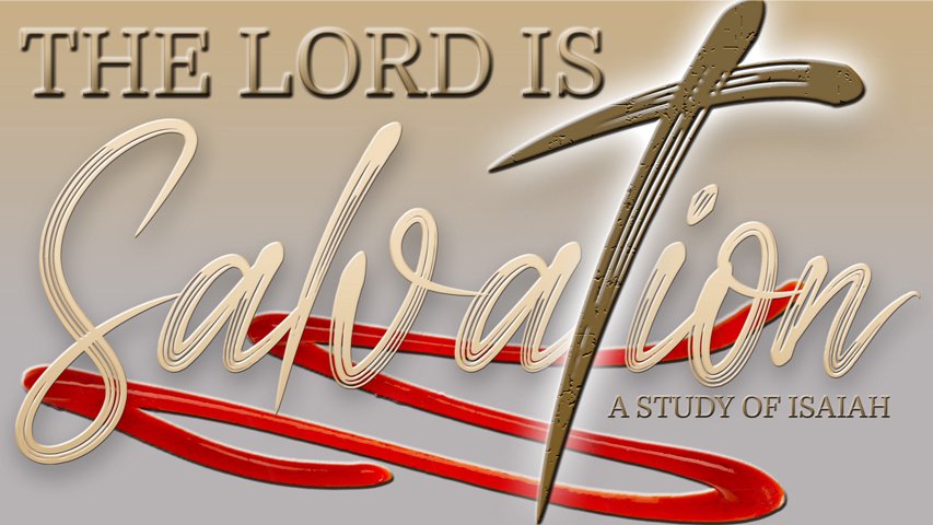 The LORD Is Salvation - First Baptist Church | Spur, TX