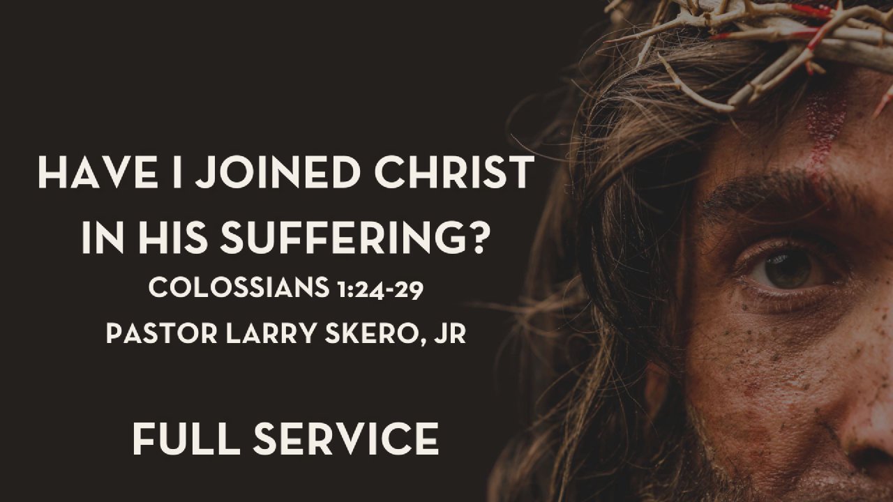 Have I Joined Christ In His Suffering? - Grace Covenant Baptist Church