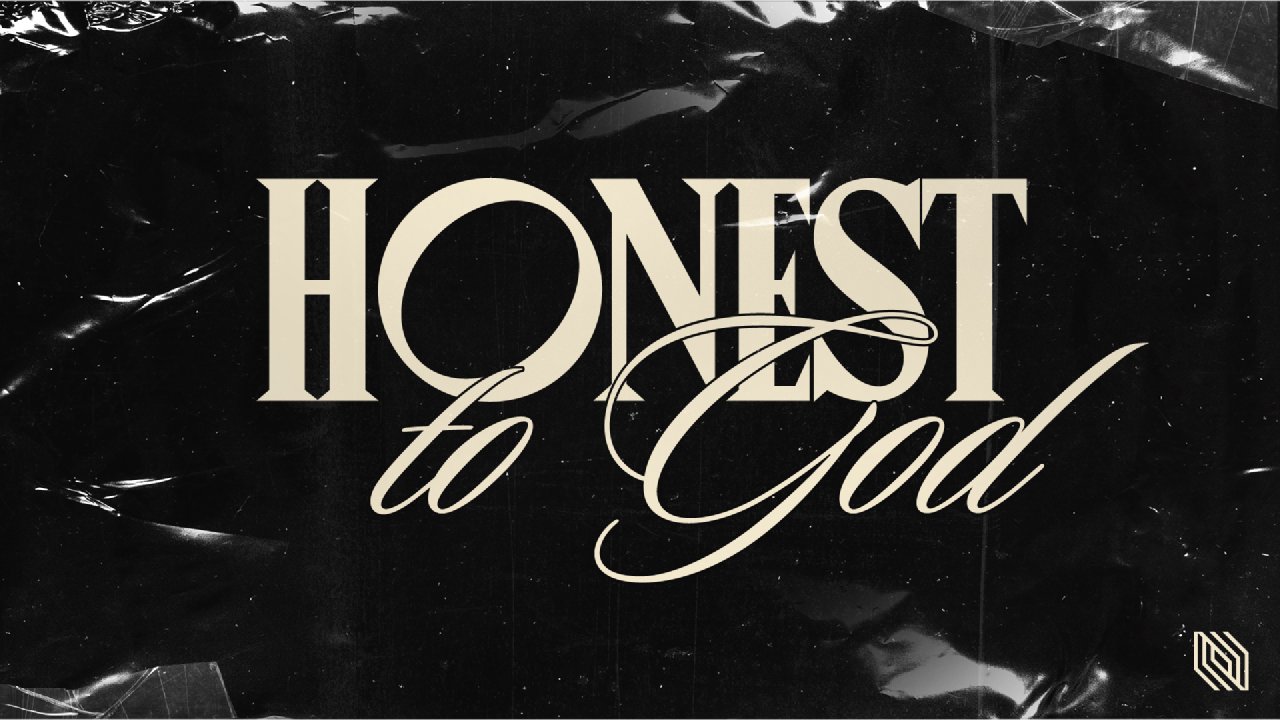Honest to God - Lakepointe Church