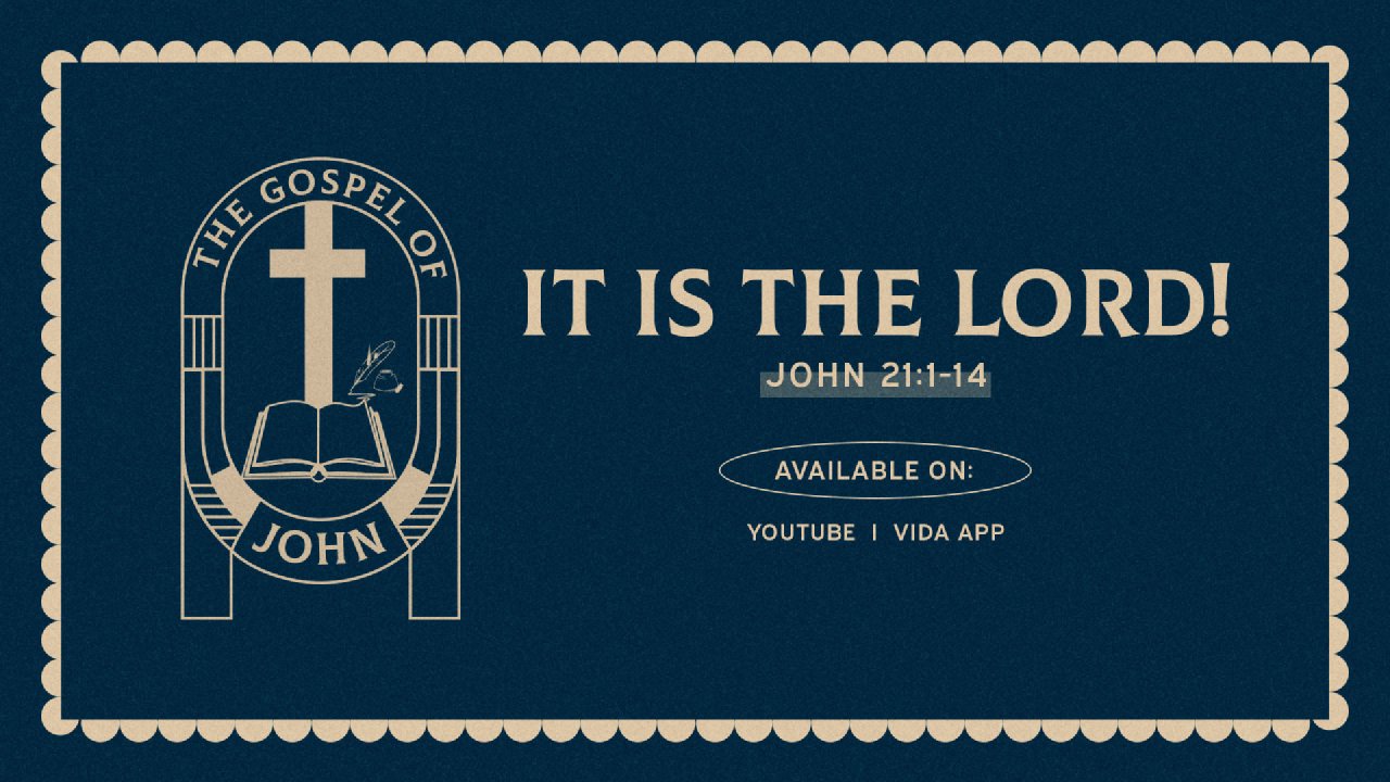 The Gospel of John | It is the Lord! | John 21:1-14 | Ps. Jonathan Gallardo. - Vida Abundante Cicero